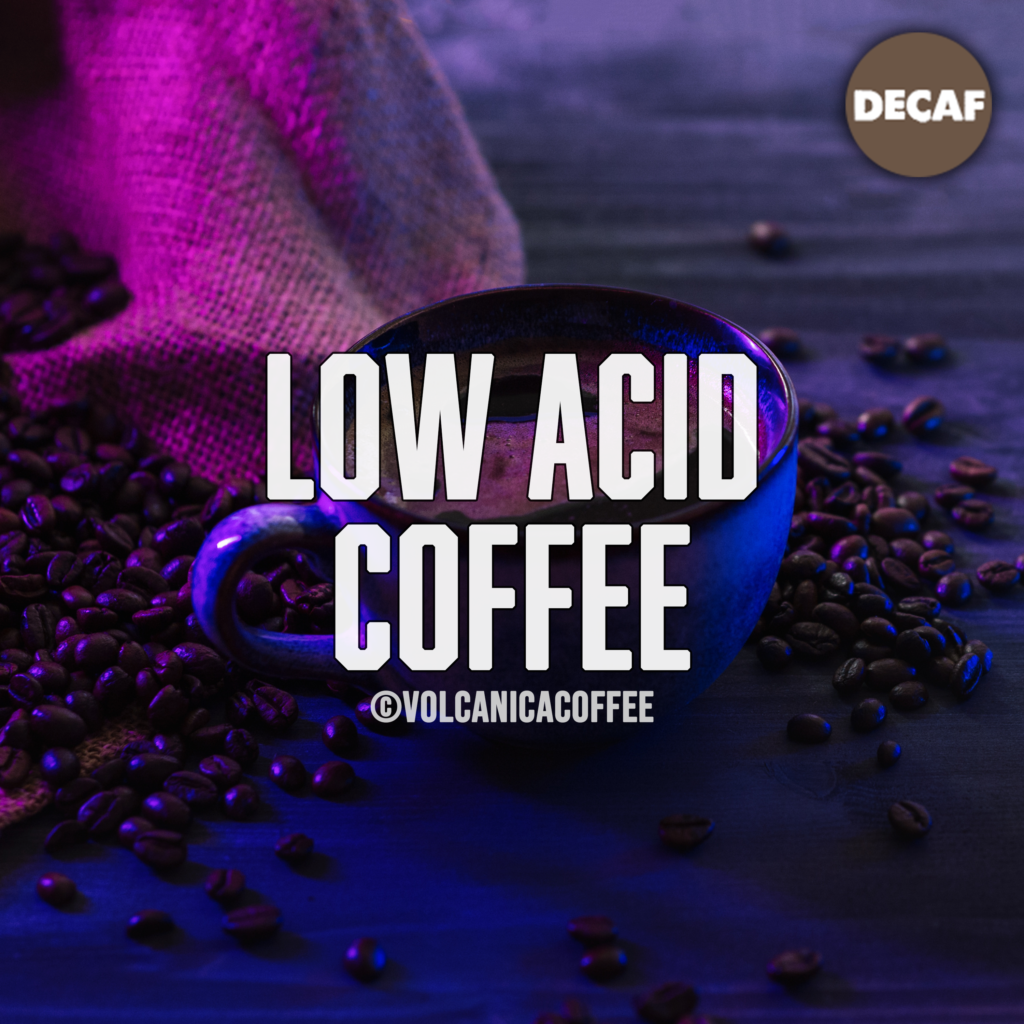Volcanica Coffee Low Acid Decaf Coffee